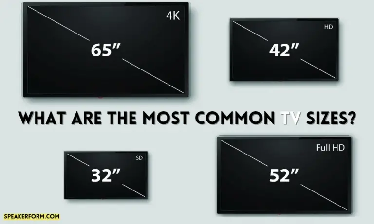 What are The Most Common TV Sizes? (2023)