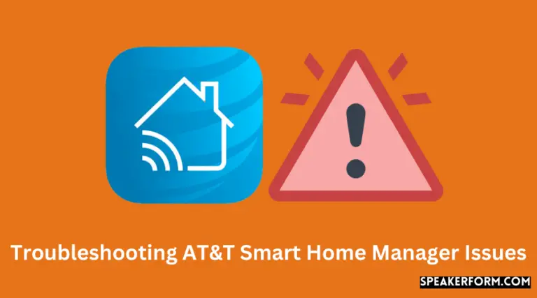 Troubleshooting AT&T Smart Home Manager Issues (2026)