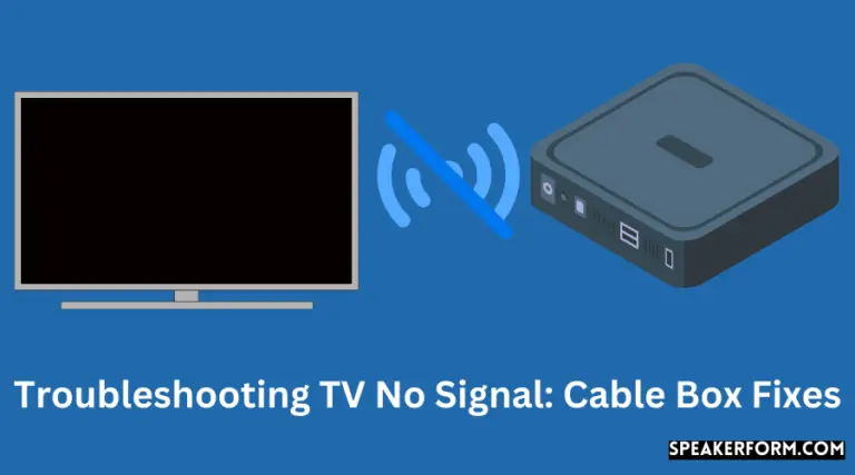 Troubleshooting TV No Signal: Cable Box Fixes (2024)