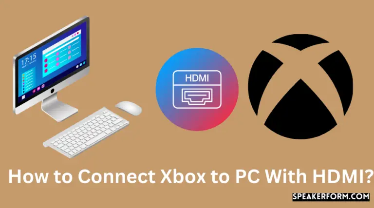 How to Connect Xbox to Pc With HDMI? (2024)