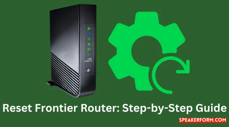 Reset Frontier Router: Step-by-Step Guide (2024)