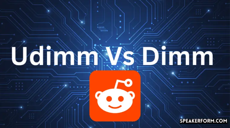 Udimm vs. Dimm Explained: Which is Better? (2025)