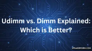 Udimm vs. Dimm Explained: Which is Better? (2025)
