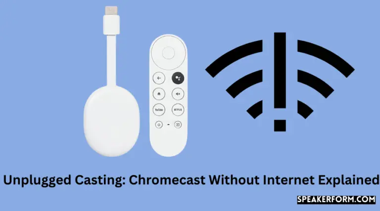 Unplugged Casting Chromecast Without Internet Explained (2024)