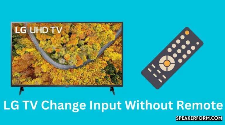 No Remote Needed: LG TV Input Switch (2024)