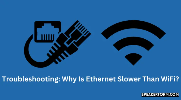 Troubleshooting: Why Is Ethernet Slower Than WiFi? (2025)