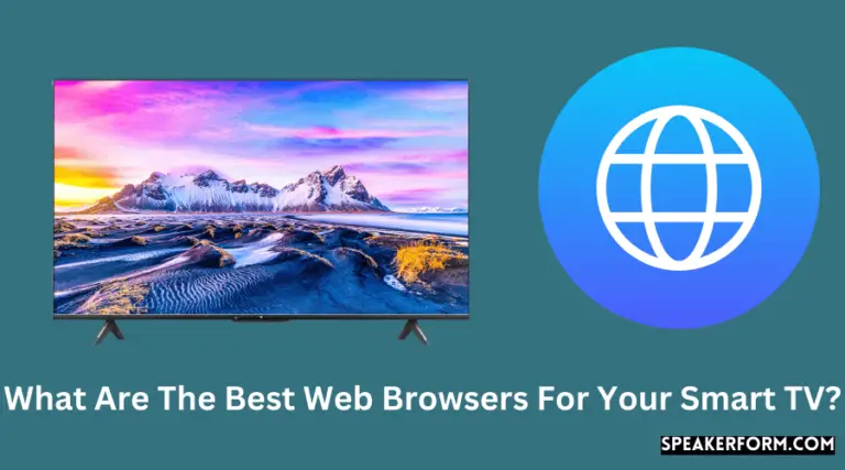 What Are The Best Web Browsers For Your Smart TV? (2025)