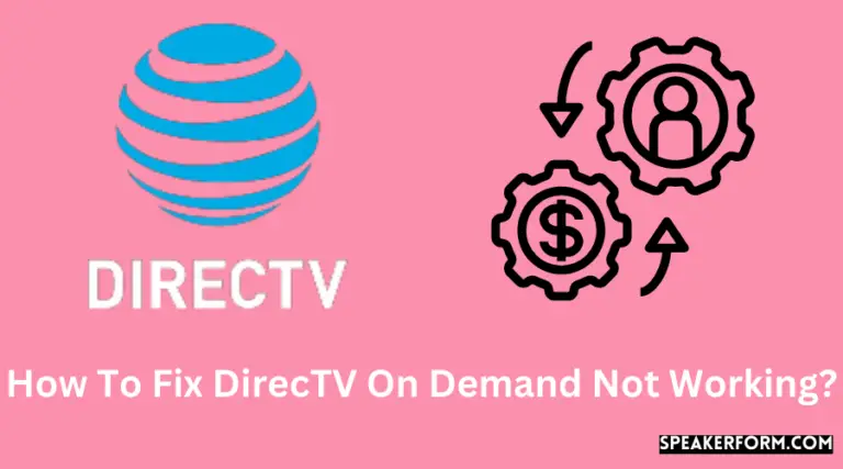 How To Fix DirecTV On Demand Not Working? (2024)