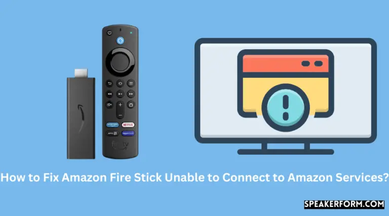 How to Fix Amazon Fire Stick Unable to Connect to Amazon Services?