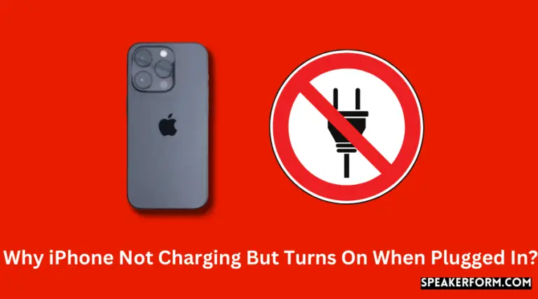Why iPhone Not Charging But Turns On When Plugged In? (2024)