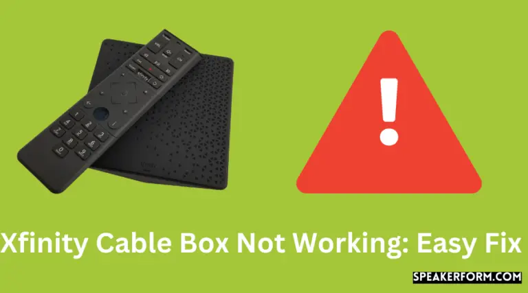 Xfinity Cable Box Not Working Easy Fix (2024)